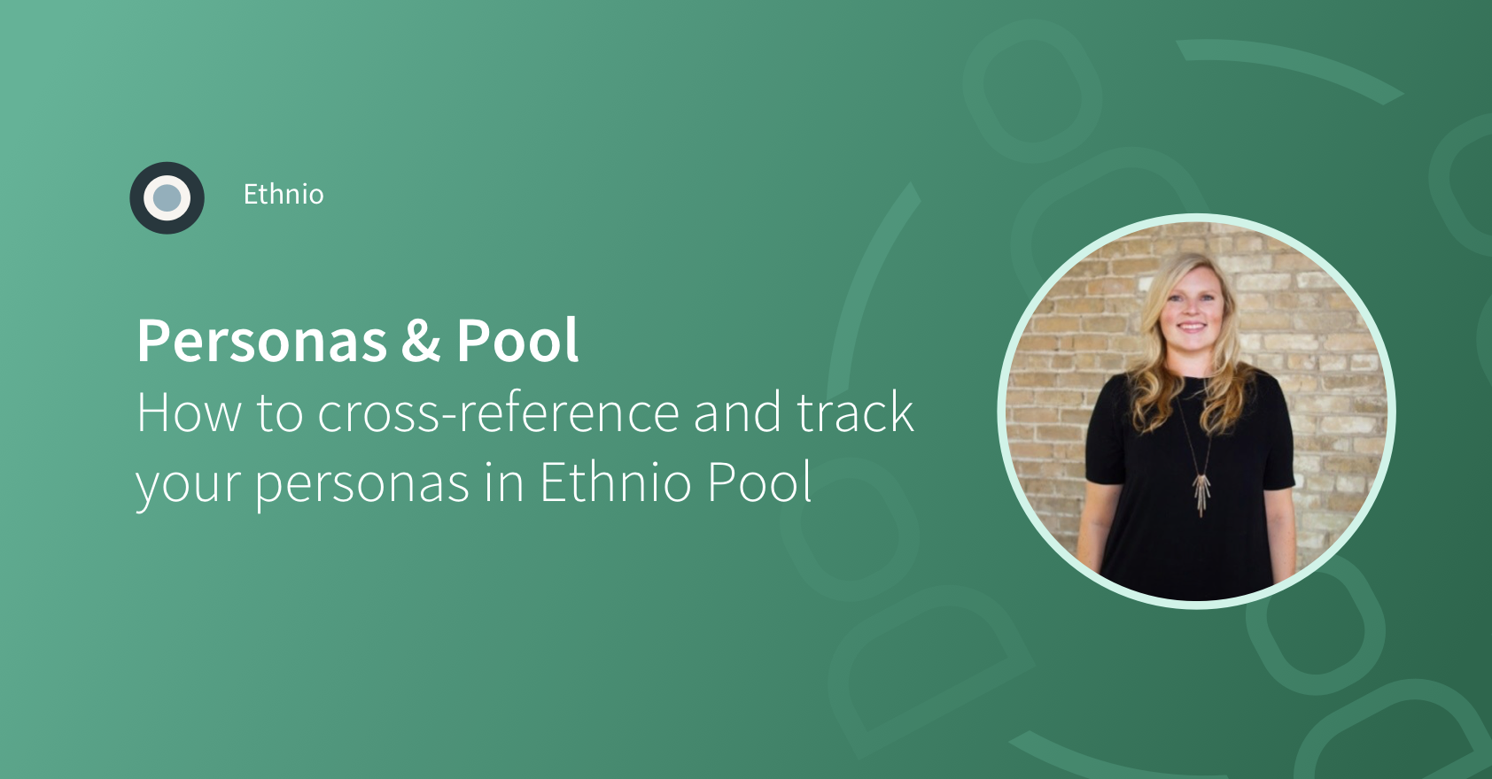 Personas & Pool Ethnio Webinar